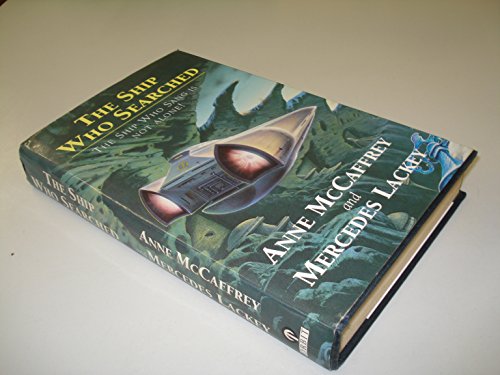 The Ship Who Searched - McCaffrey, Anne; Lackey, Mercedes ...