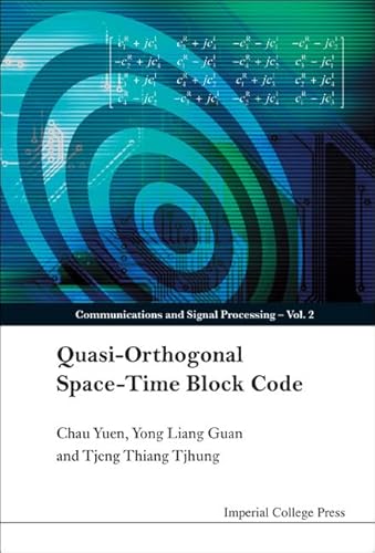 Quasi Orthogonal Space Time Block Code Hardback By Yong Liang Guan Tjeng Thiang Tjhung Chau