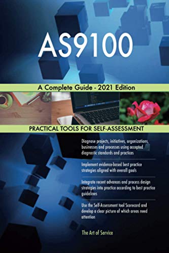 AS9100 A Complete Guide - 2021 Edition par The Art Of Service - AS9100 ... AS9100 A Complete Guide - 2021 Edition par The Art Of Service - AS9100 ...