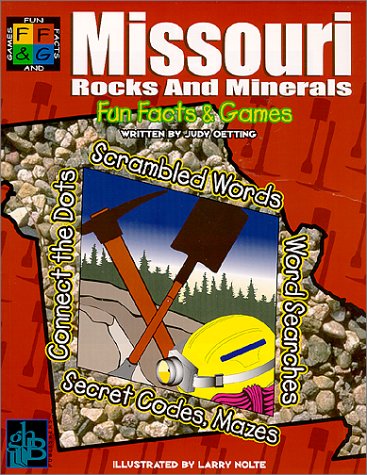 Missouri Rocks and Minerals: Fun Facts & Games - Oetting, Judy ...