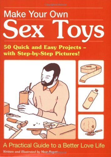 9781905102945 Make Your Own Sex Toys Pagett Matt 1905102941