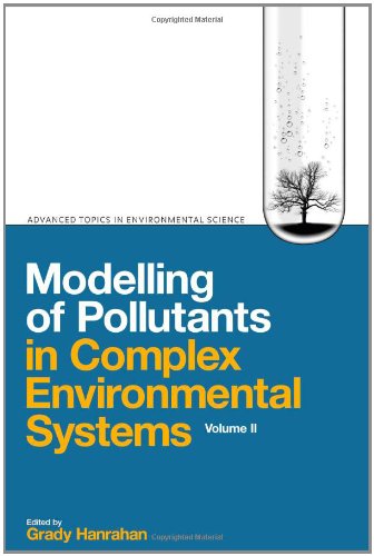 9781906799014: Modelling of Pollutants in Complex Environmental Systems ... 9781906799014: Modelling of Pollutants in Complex Environmental Systems ...