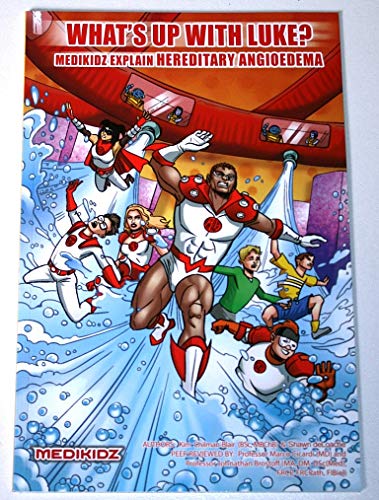 Medikidz Explain Hae: What's Up with Luke? - Chilman-Blair; DeLoache ... Medikidz Explain Hae: What's Up with Luke? - Chilman-Blair; DeLoache ...