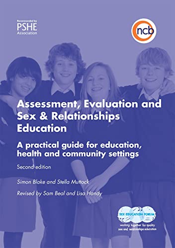 Assessment Evaluation And Sex And Relationships Education A Practical