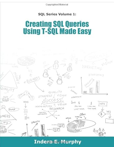 Creating Sql Queries Using T Sql Made Easy By Murphy Indera E Brand New Paperback 2019