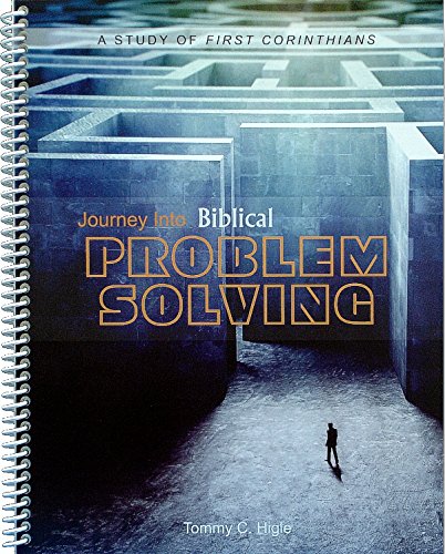 Journey Into Biblical Problem Solving - A 26 Lesson Study of First Corinthians (ESV Edition ...