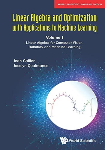 Linear Algebra And Optimization With Applications To Machine Learning Volume I Linear Algebra