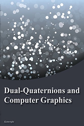 Dual-Quaternions and Computer Graphics - Kenwright: 9781979193962 ... Dual-Quaternions and Computer Graphics - Kenwright: 9781979193962 ...