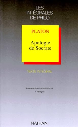 Apologie De Socrate Les Intégrales De Philo Platon 9782091805139