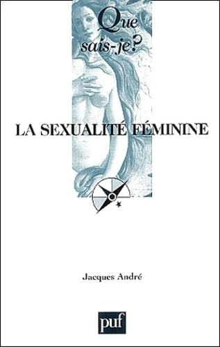 La Sexualité Féminine André Jacques Que Sais Je 9782130532316