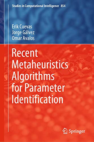 Recent Metaheuristics Algorithms For Parameter Identification By Cuevas Erik Et Al 2020