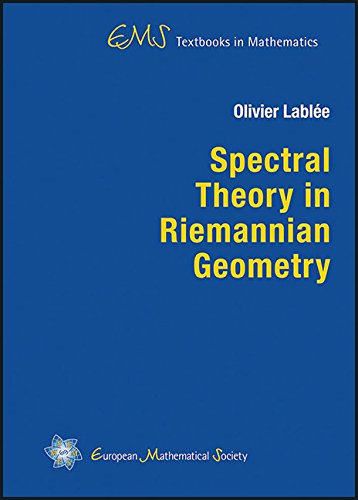 Spectral Theory in Riemannian Geometry (Ems Textbooks in Mathematics ... Spectral Theory in Riemannian Geometry (Ems Textbooks in Mathematics ...