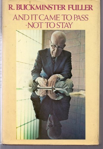 And It Came To Pass Not To Stay English By Fuller R Buckminster Sehr Gut Softcover 2008
