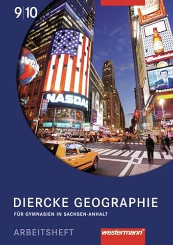 Diercke Geographie 9 / 10. Arbeitsheft. Sachsen-Anhalt: Ausgabe 2008: ... Diercke Geographie 9 / 10. Arbeitsheft. Sachsen-Anhalt: Ausgabe 2008: ...