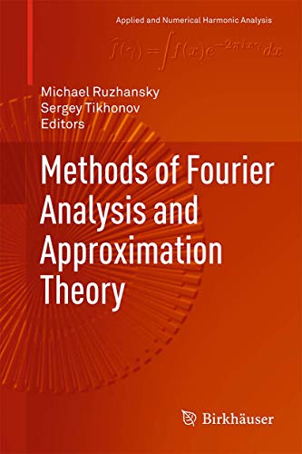 Methods Of Fourier Analysis And Approximation Theory Applied And
