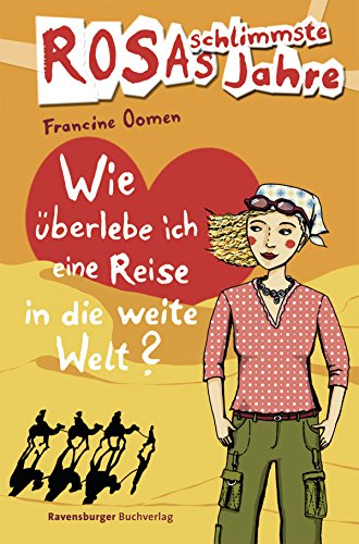 Rosas Schlimmste Jahre: Wie Uberlebe Ich Eine Reise in Die Weite Welt ... Rosas Schlimmste Jahre: Wie Uberlebe Ich Eine Reise in Die Weite Welt ...
