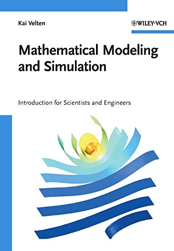 Mathematical Modeling and Simulation: Introduction for Scientists and ... Mathematical Modeling and Simulation: Introduction for Scientists and ...