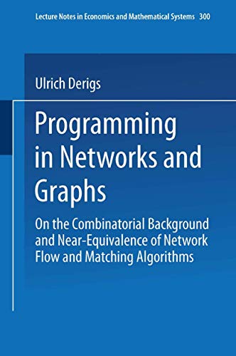 Programming In Networks And Graphs On The Combinatorial Background And Near Equivalence Of