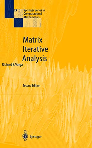 Matrix Iterative Analysis Springer Series In Computational Mathematics 27 Varga Richard S