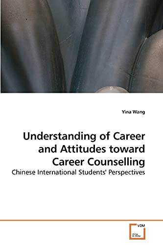 Understanding of Career and Attitudes toward Career Counselling ... Understanding of Career and Attitudes toward Career Counselling ...