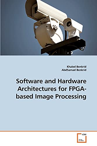 Software and Hardware Architectures for FPGA-based Image Processing by ... Software and Hardware Architectures for FPGA-based Image Processing by ...