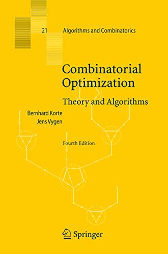 Combinatorial Optimization Theory And Algorithms 21 Algorithms And Combinatorics Korte