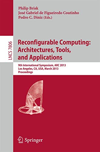 Reconfigurable Computing Architectures Tools And Applications 9th