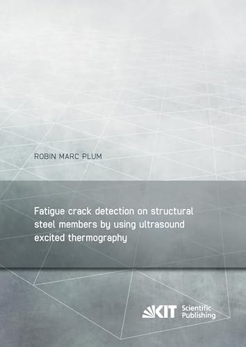 Fatigue Crack Detection On Structural Steel Members By Using Ultrasound