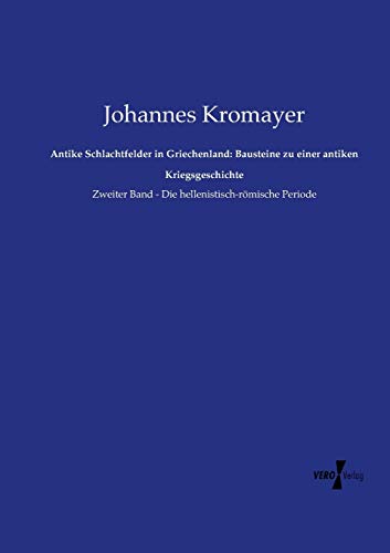 Antike Schlachtfelder in Griechenland: Bausteine zu einer antiken ... Antike Schlachtfelder in Griechenland: Bausteine zu einer antiken ...