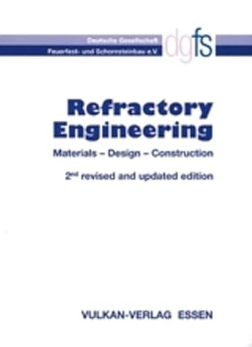 Refractory Engineering: Materials – Design – Construction ... Refractory Engineering: Materials – Design – Construction ...