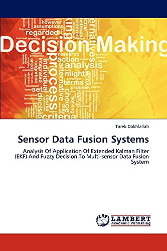 Sensor Data Fusion Systems Analysis Of Application Of Extended Kalman Filter Ekf And Fuzzy