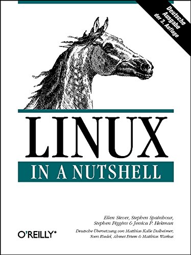 9783897211957: Linux in a Nutshell. Deutsche Ausgabe. - ZVAB - Ellen ... 9783897211957: Linux in a Nutshell. Deutsche Ausgabe. - ZVAB - Ellen ...