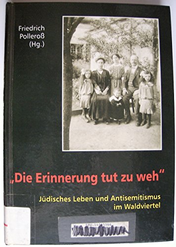 Die Erinnerung tut zu weh: Judisches Leben und Antisemitismus im ... Die Erinnerung tut zu weh: Judisches Leben und Antisemitismus im ...