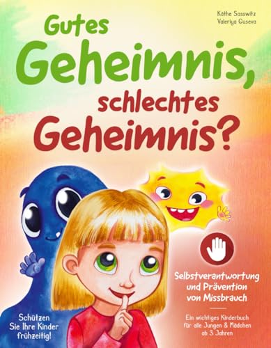 Gutes Geheimnis, schlechtes Geheimnis? – Schützen Sie Ihre Kinder ... Gutes Geheimnis, schlechtes Geheimnis? – Schützen Sie Ihre Kinder ...