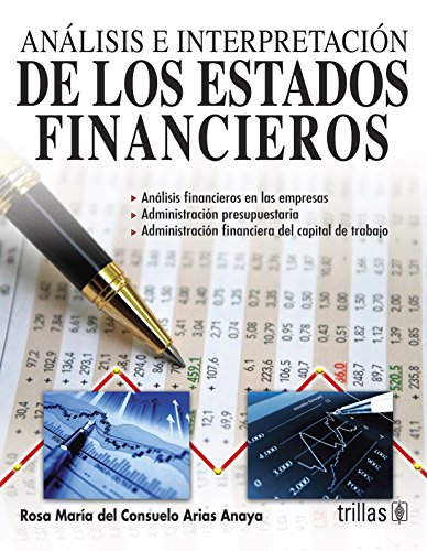 Analisis e interpretacion de los estados financieros/ Analysis and ... Analisis e interpretacion de los estados financieros/ Analysis and ...