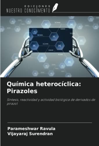 9786204490434: Química heterocíclica: Pirazoles: Síntesis, reactividad ...