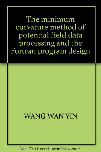 The Minimum Curvature Method Of Potential Field Data Processing And The Fortran Program Design