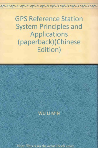GPS Reference Station System Principles and Applications (paperback ... GPS Reference Station System Principles and Applications (paperback ...