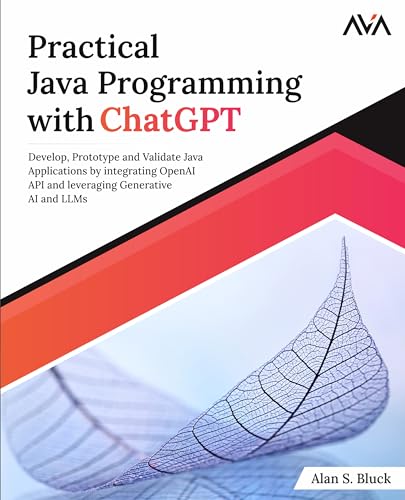 Practical Java Programming With Chatgpt Develop Prototype And Validate Java Applications By 5058