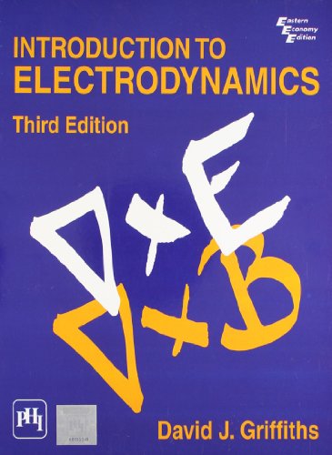 Introduction to Electrodynamics - David J. Griffiths: 9788120316010 ... Introduction to Electrodynamics - David J. Griffiths: 9788120316010 ...