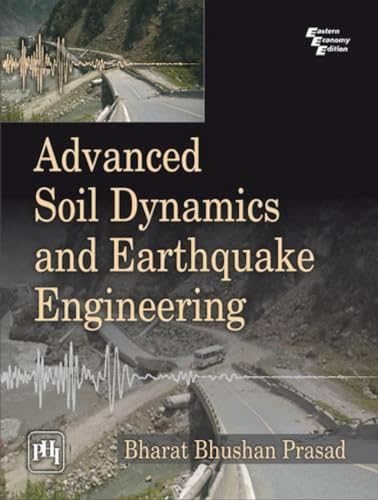Advanced Soil Dynamics And Earthquake Engineering - Bharat Bhushan ... Advanced Soil Dynamics And Earthquake Engineering - Bharat Bhushan ...