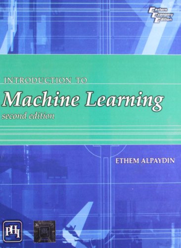 Introduction to Machine Learning - Ethem Alpaydin: 9788120341609 - AbeBooks Introduction to Machine Learning - Ethem Alpaydin: 9788120341609 - AbeBooks