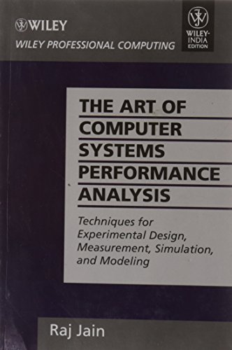 The Art Of Computer Systems Performance Analysis Techniques For Experimental Design