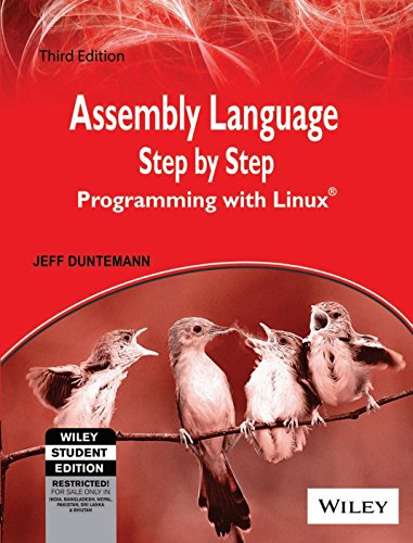 Assembly Language Step-by-step: Programming with Linux - JEFF DUNTEMANN ... Assembly Language Step-by-step: Programming with Linux - JEFF DUNTEMANN ...