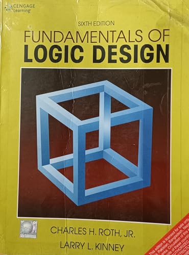 FUNDAMENTALS OF LOGIC DESIGN 6TH EDITION - ROTH,C.H. / KINNEYM,L.L ... FUNDAMENTALS OF LOGIC DESIGN 6TH EDITION - ROTH,C.H. / KINNEYM,L.L ...