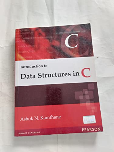 Introduction Data Structure In C - Kamthane: 9788131713921 - AbeBooks Introduction Data Structure In C - Kamthane: 9788131713921 - AbeBooks