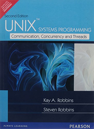 Unix Systems Programming: Communication, Concurrency and Threads, 2/e ... Unix Systems Programming: Communication, Concurrency and Threads, 2/e ...