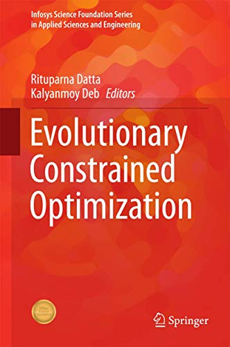 9788132221838: Evolutionary Constrained Optimization (Infosys Science ... 9788132221838: Evolutionary Constrained Optimization (Infosys Science ...