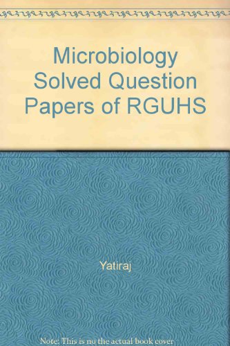 Microbiology Solved Question Papers of RGUHS - Singi Yatiraj ... Microbiology Solved Question Papers of RGUHS - Singi Yatiraj ...