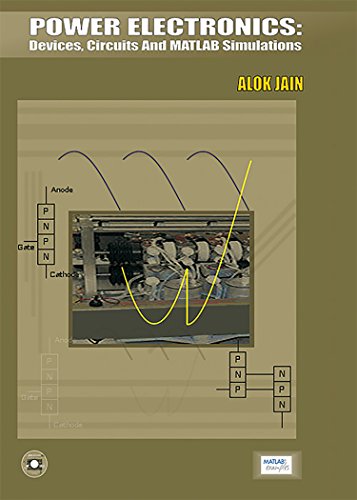 Power Electronics : Devices, Circuits And Matlab Simulations by Alok ... Power Electronics : Devices, Circuits And Matlab Simulations by Alok ...